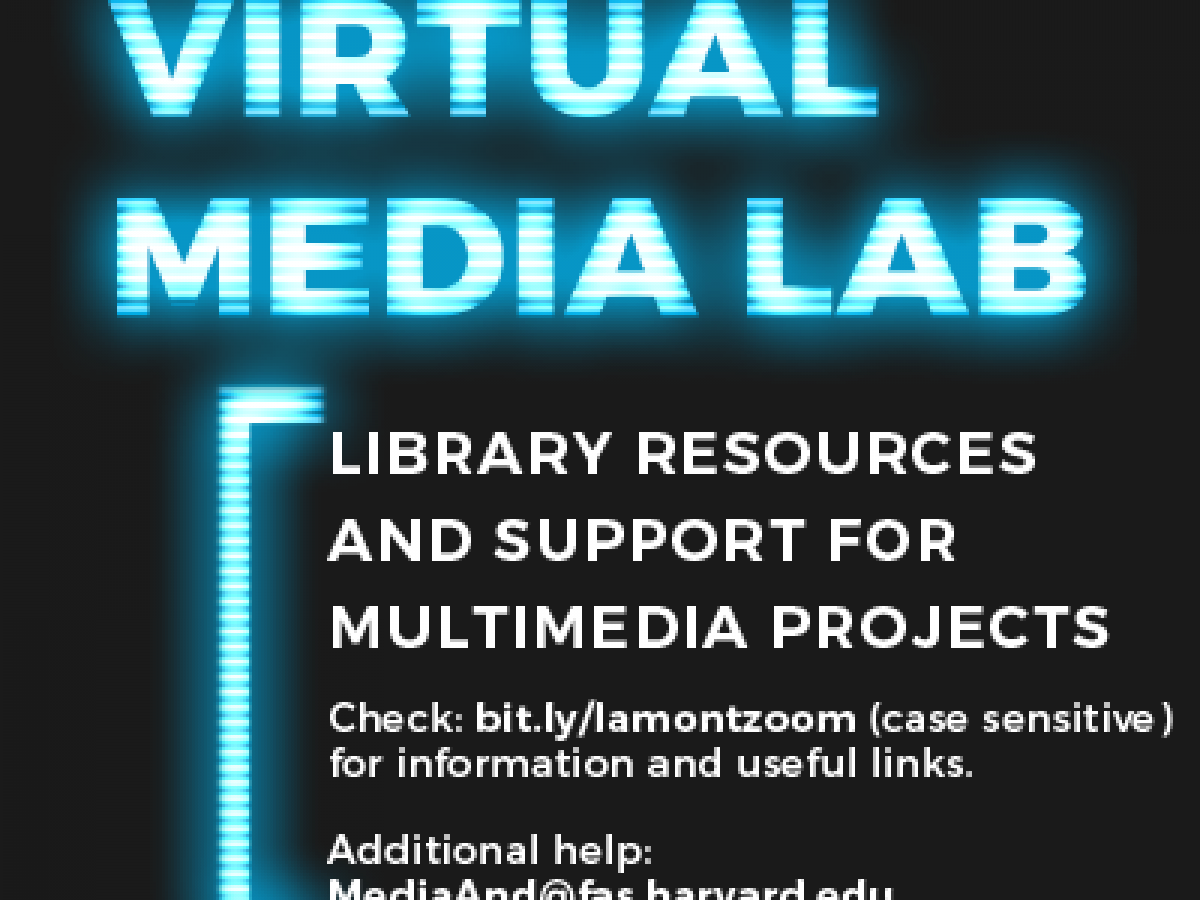 Virtual Media Lab Course Support Info Session | Harvard Library